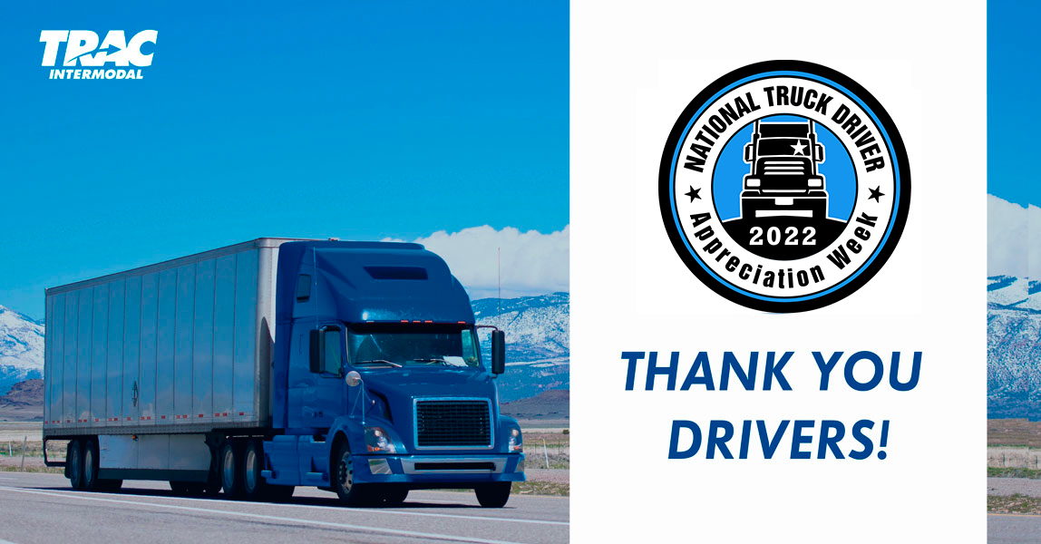 Truck Driver Appreciation Week TRAC Intermodal